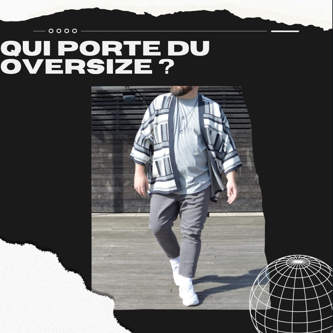 Qui peut porter de l'oversize